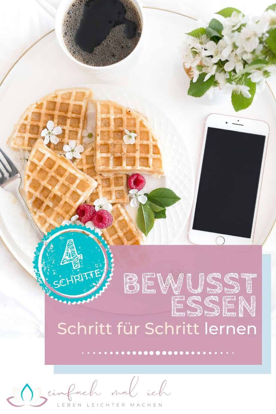 Bewusst essen in 4 Schritten - Einfach mal essen